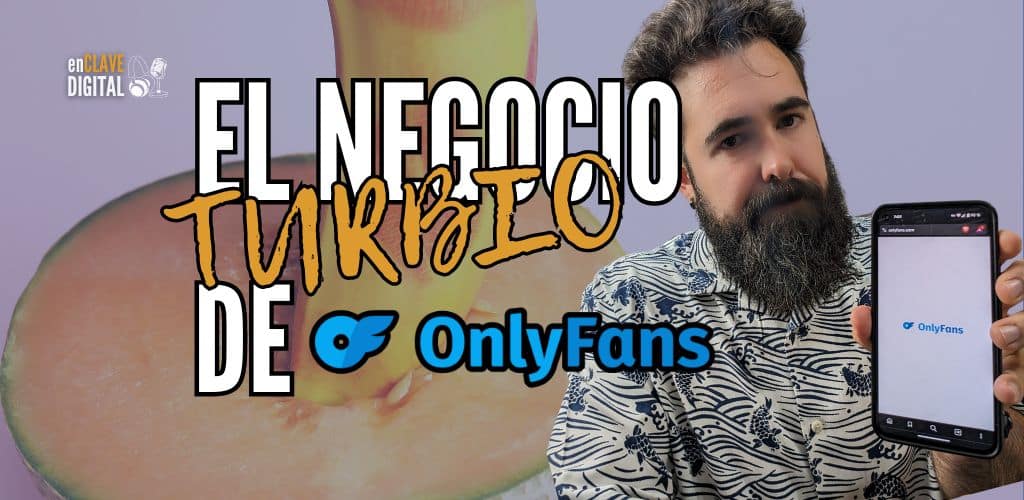 El NEGOCIO turbio de ONLYFANS (INVESTIGACIÓN)